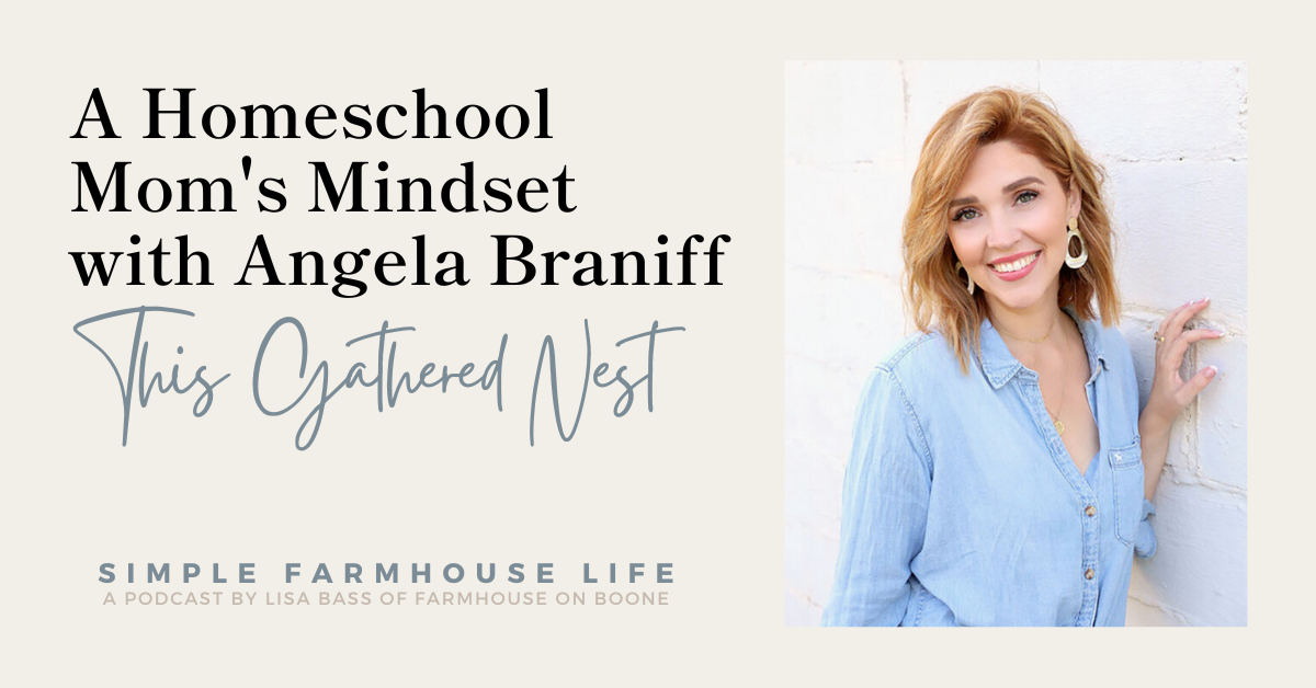 Episode 174 | A Homeschool Mom’s Mindset | Angela Braniff of This ...