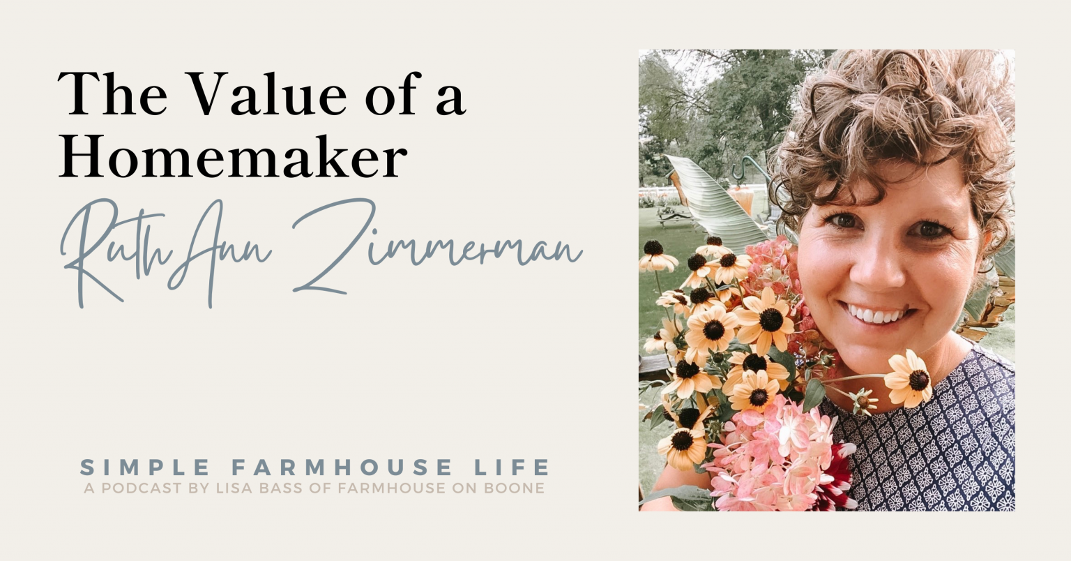 Episode 183 | The Value of a Homemaker | RuthAnn Zimmerman – Simple ...