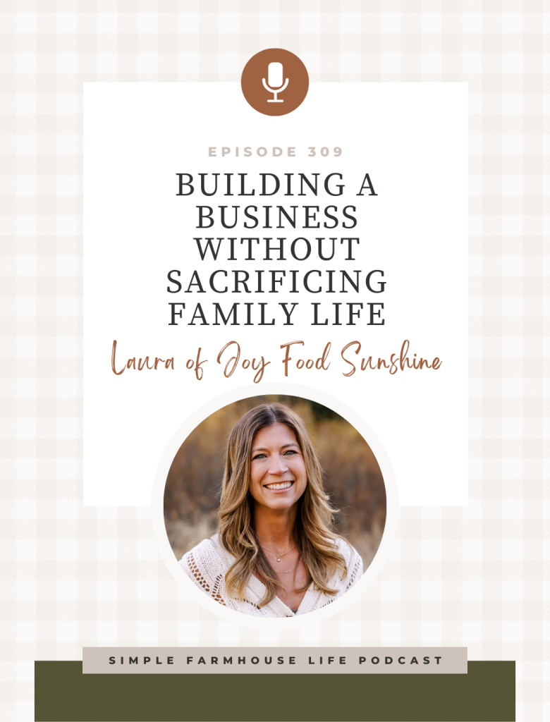 Simple farmhouse LIFE – a podcast by Lisa Bass of Farmhouse on Boone