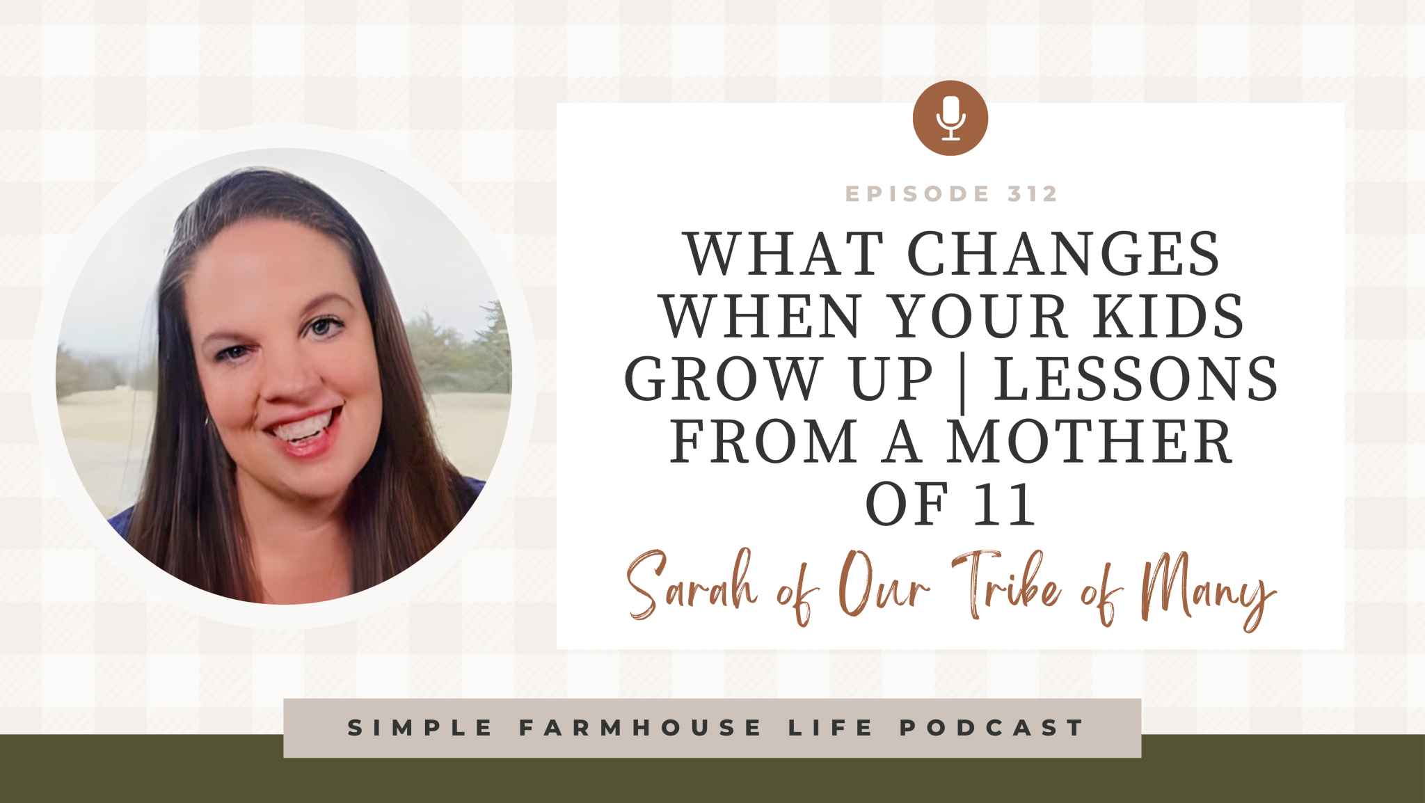 What Changes When Your Kids Grow Up | Lessons from a Mother of 11 ...